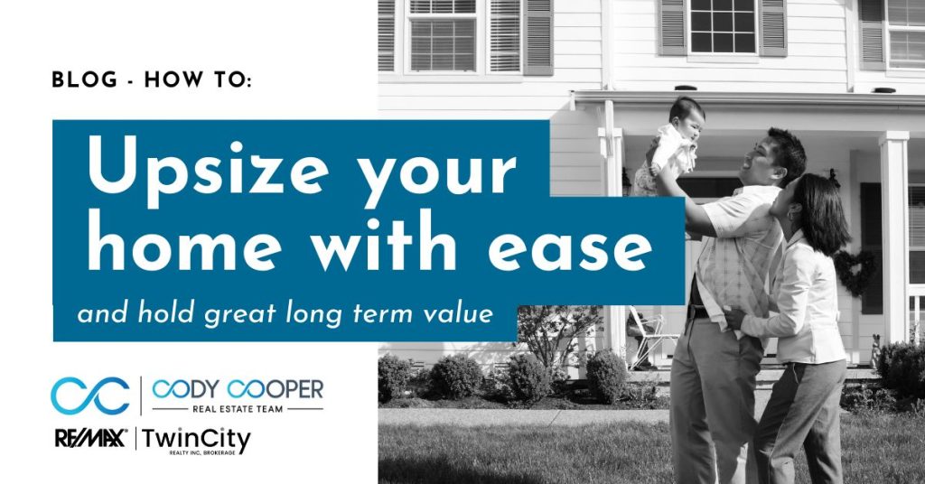 Upsizing Your Family Home & Holding Its Long-Term Value – Cindy Cody